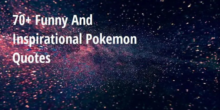 70+ Funny And Inspirational Pokemon Quotes - Big Hive Mind