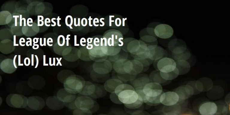 The Best Quotes For League Of Legend's (Lol) Lux - Big Hive Mind